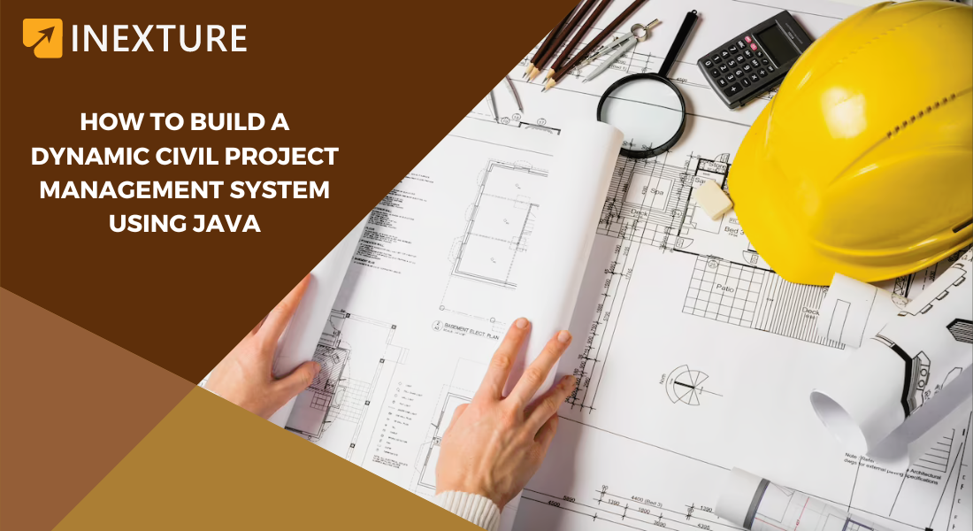 How To Build a Dynamic Civil Project Management System Using Java