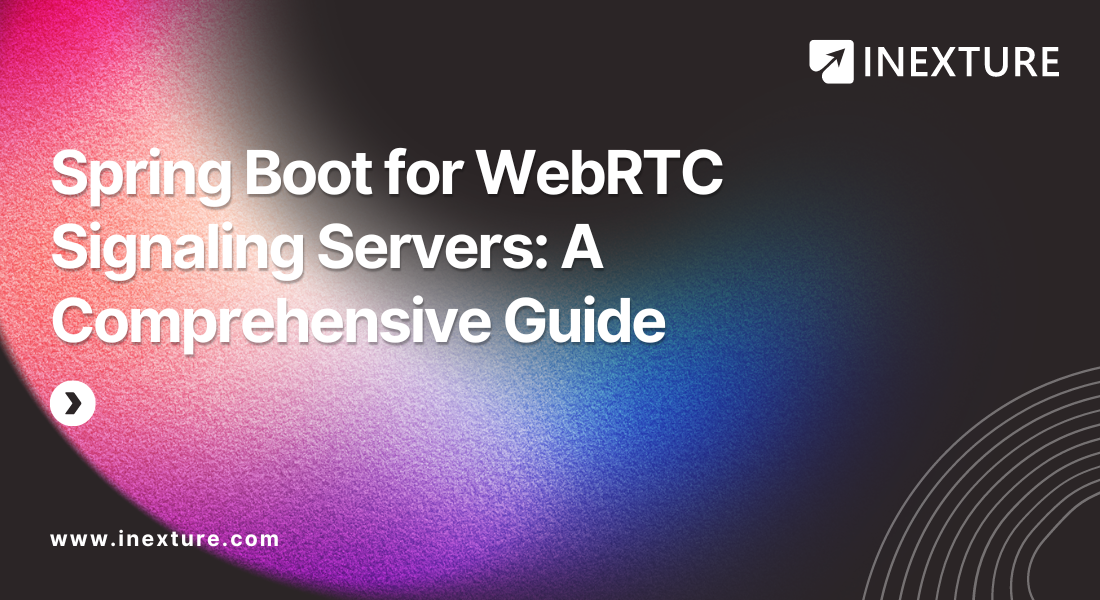 Spring Boot For Webrtc Signaling Servers A Comprehensive Guide