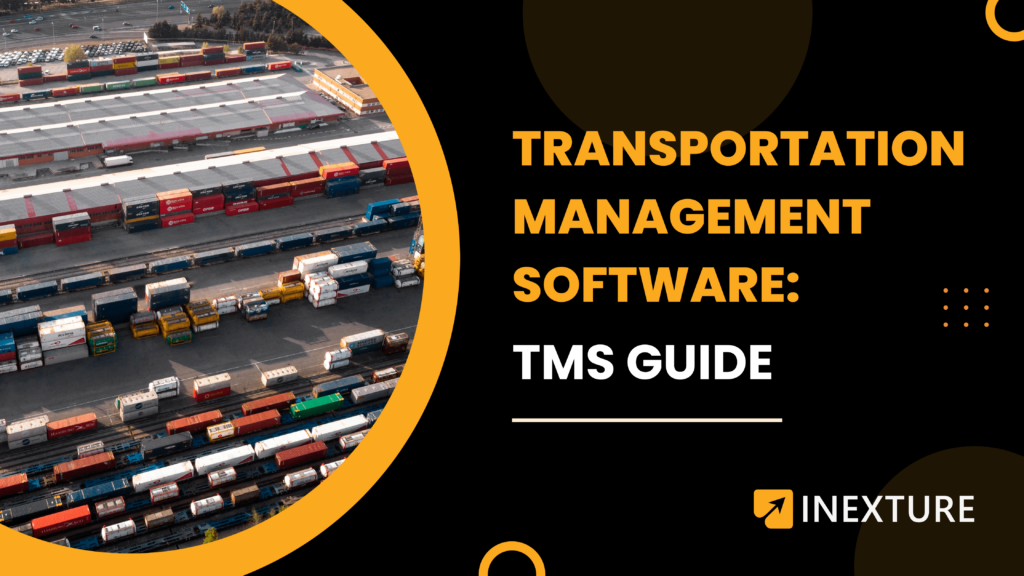 Transportation Management Software: TMS Guide