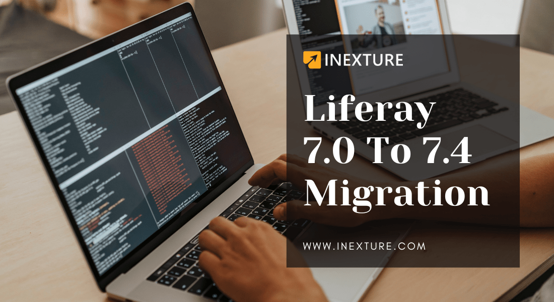 Upgrade Liferay 7.0 to 7.4 Migration