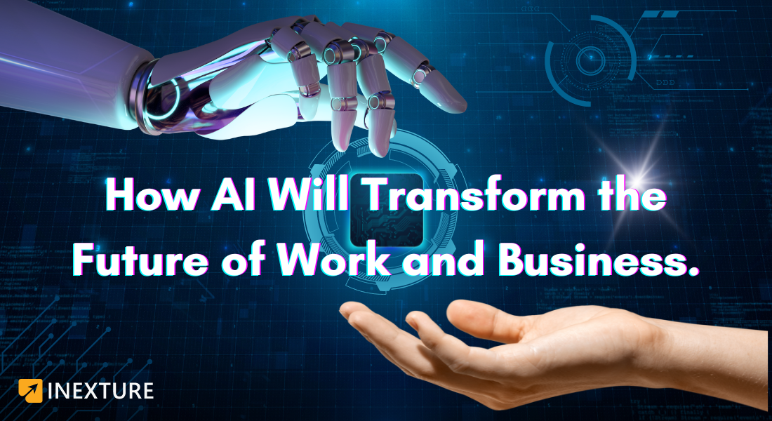How AI Will Revolutionize the Future of Work and Business