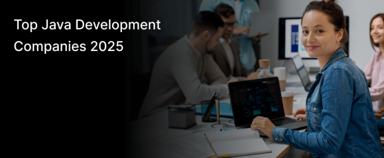 Top Java Development Companies in 2025 | Best Java Experts